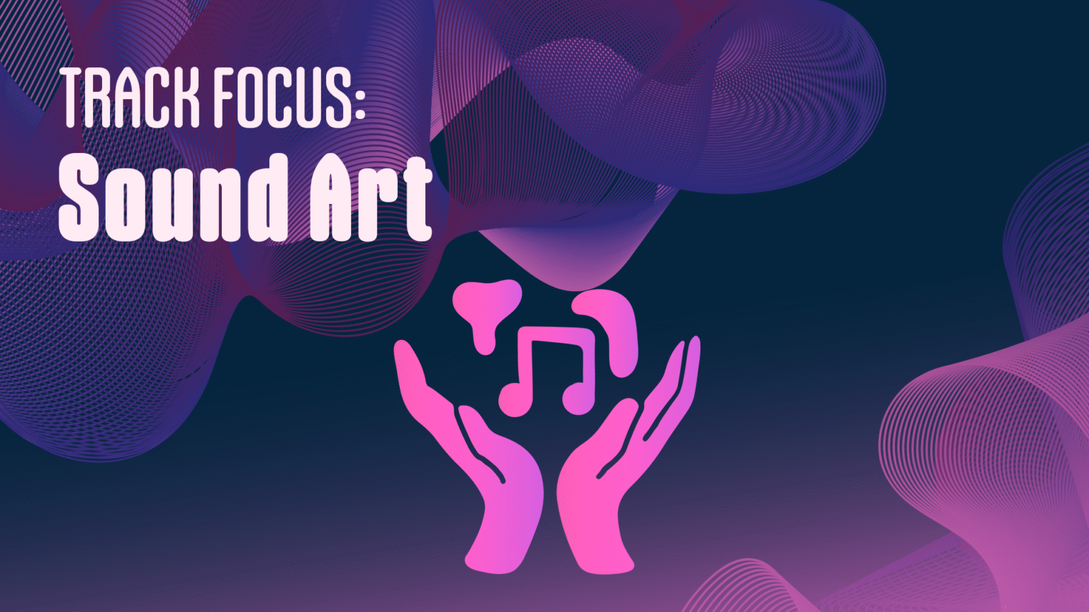 Track Focus: Sound Art - Sonic Days 2025